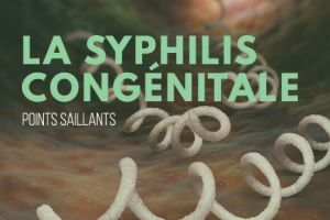 La Syphilis Congénitale – Centre de collaboration nationale des ...